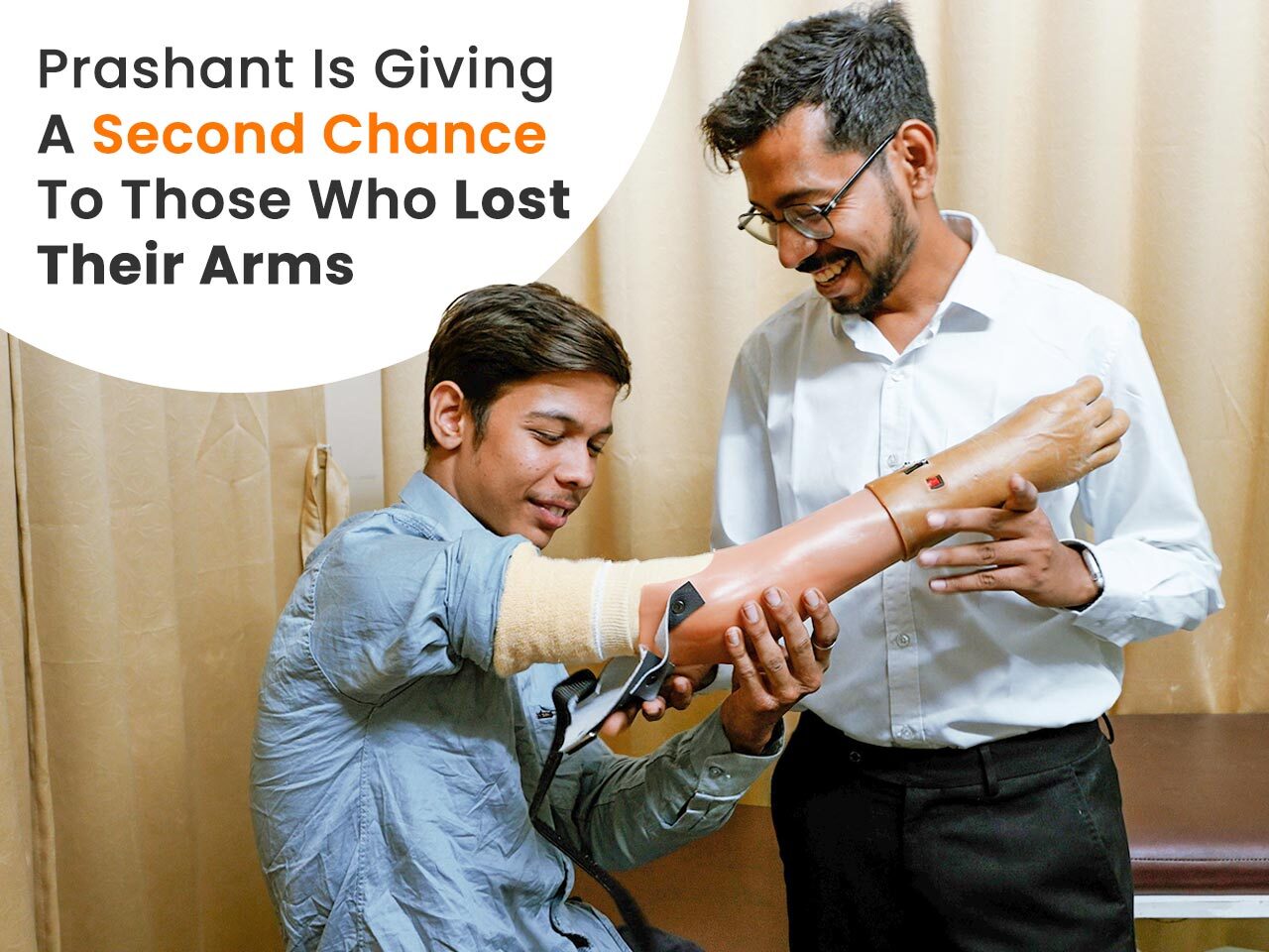 At 21, This Engineering Dropout Began Changing Lives with Artificial Arms, Join Prashant’s ...