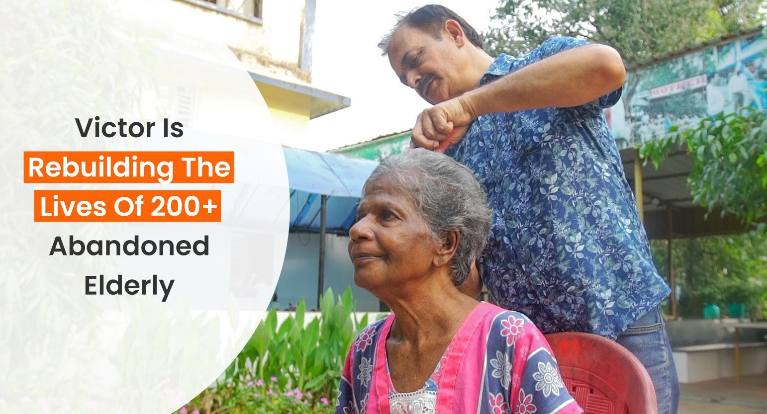 This Lawyer Is Protecting Over 200 Elders From A Life Of Pain & Loneliness | DonateKart