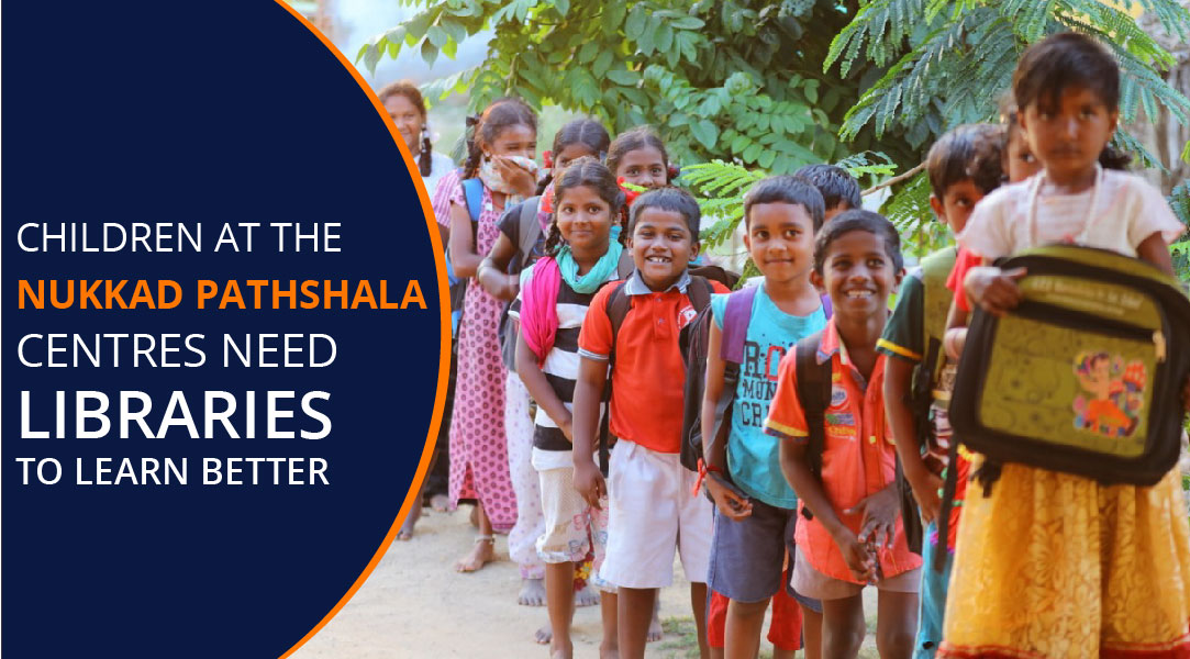 Help Nukkad Pathshala build a library for lesser privileged students ...